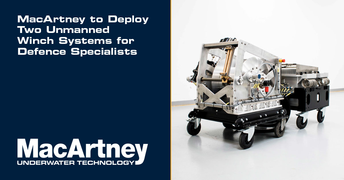 MacArtney to Deploy Two Unmanned Winch Systems for Defence Specialists